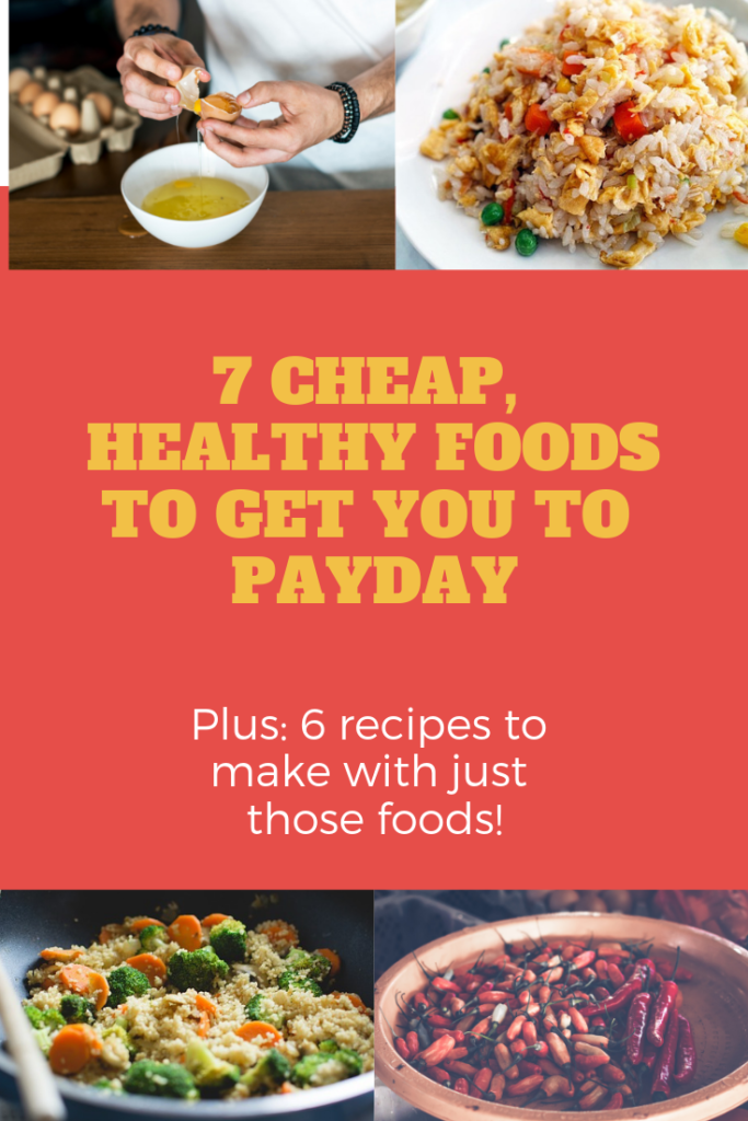 7 Cheap Foods to Get You to Payday - A Pinch of Pennies